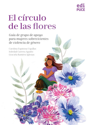 El círculo de las flores. Guía de grupo de apoyo para mujeres ...